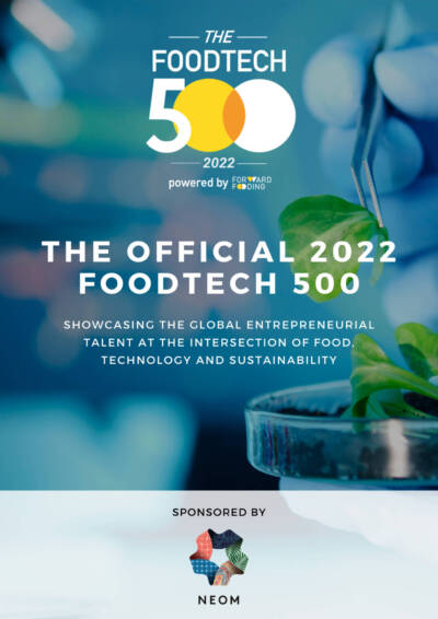 FoodTech 500, the 'Fortune 500' of FoodTech by Forward Fooding